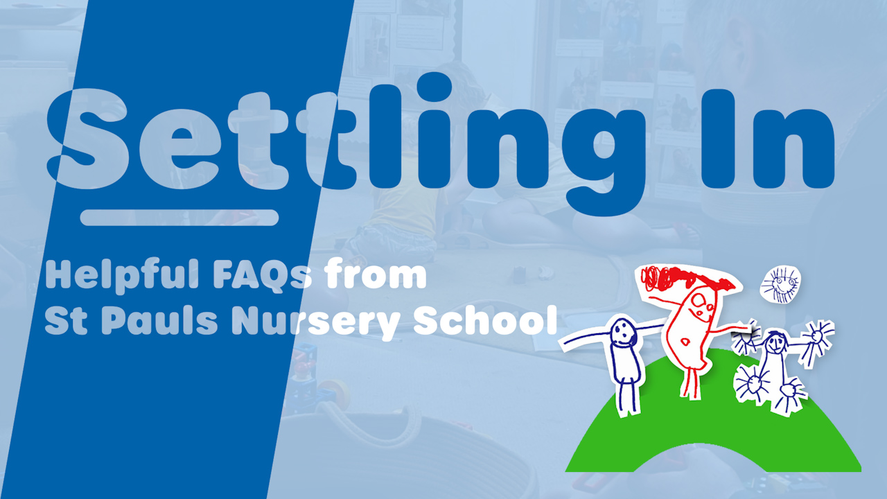 New Resource: Expert Settling In Guidance Now Available - St. Pauls Nursery School and Children ...